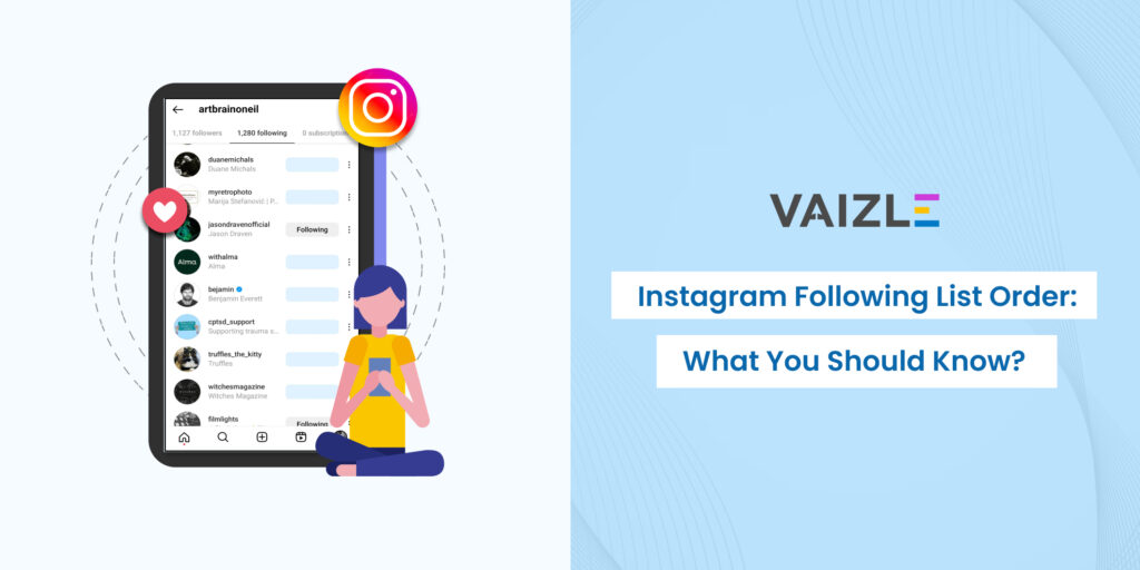 Instagram Following List Order: What You Should Know in 2025? Instagram Following List Order: What You Should Know in 2025?