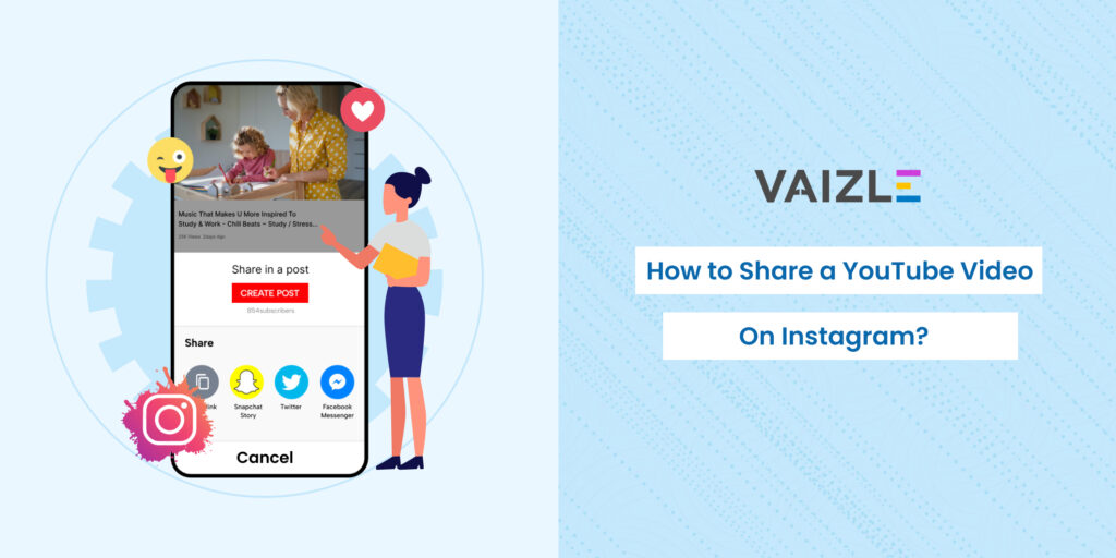 How to Share a YouTube Video on Instagram? (Easy to Follow Guide)