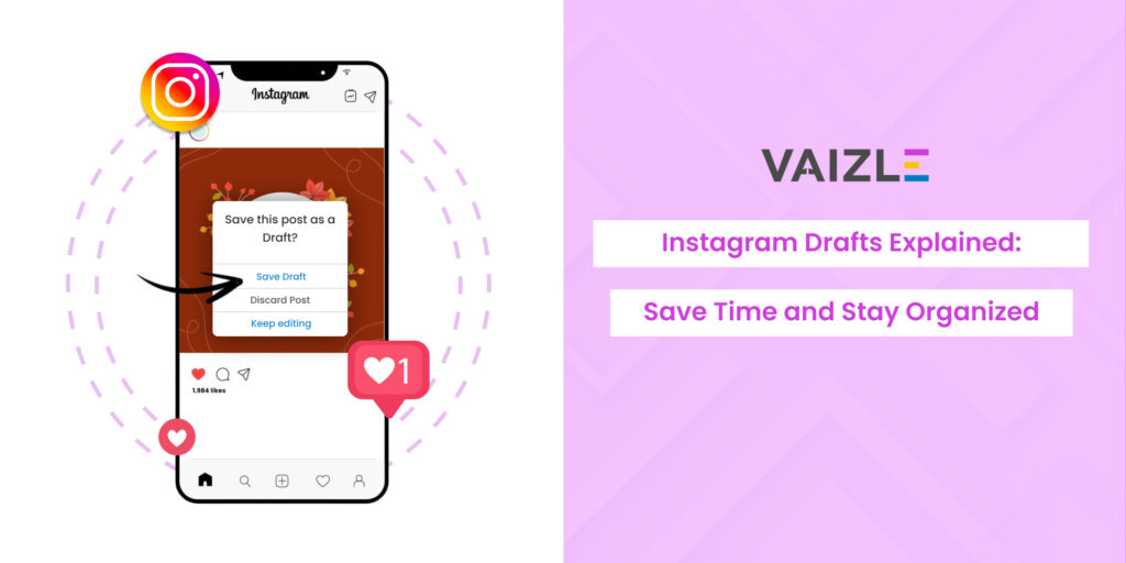 Instagram Drafts Explained: Save Time and Stay Organized