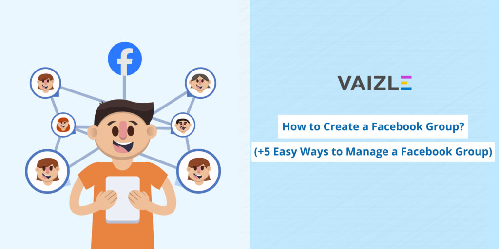 How to Create a Facebook Group? (+5 Easy Ways to Build & Grow a ...